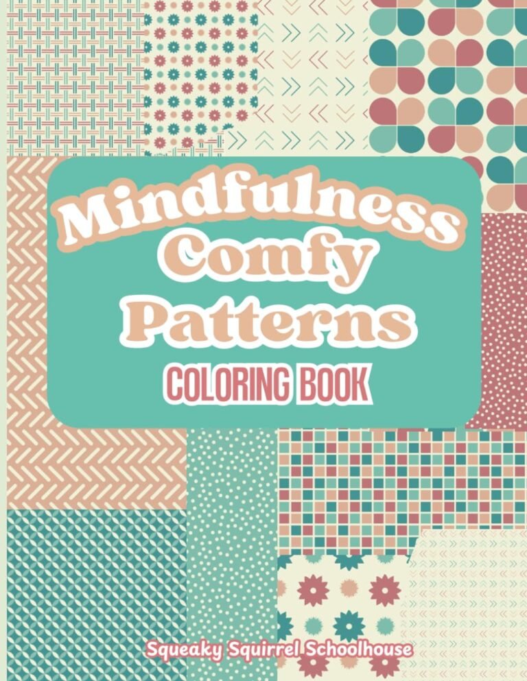 Mindfulness Comfy Patterns Coloring Book - squeakysquirrelschoolhouse.com